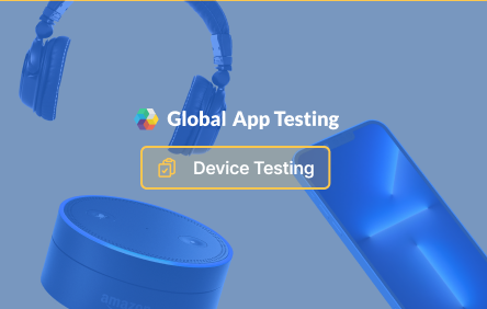 Device Testing Services at Global App Testing